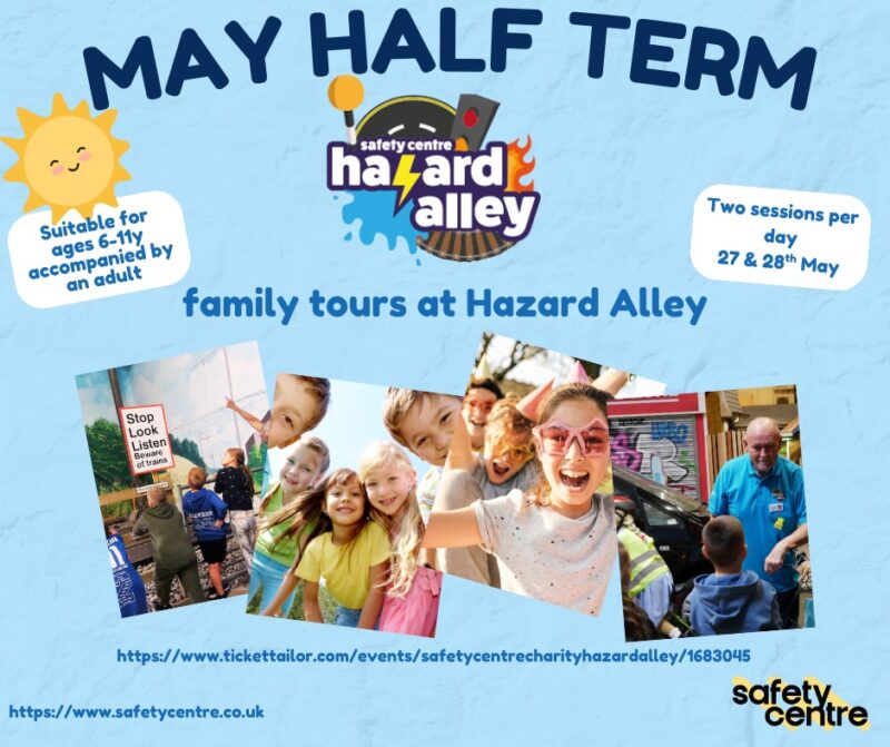 May Half Term Family Tours are back! - The Safety Centre